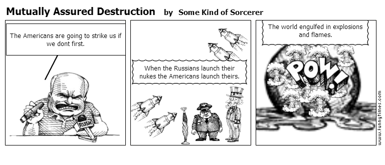 Mutual Assured Destruction
